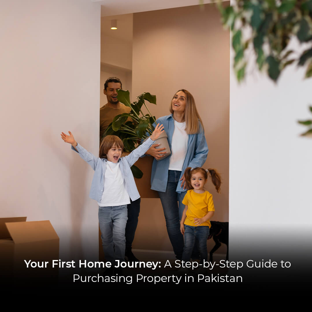Your First Home Journey: A Step-by-Step Guide to Purchasing Property in Pakistan - ANTELOPE
